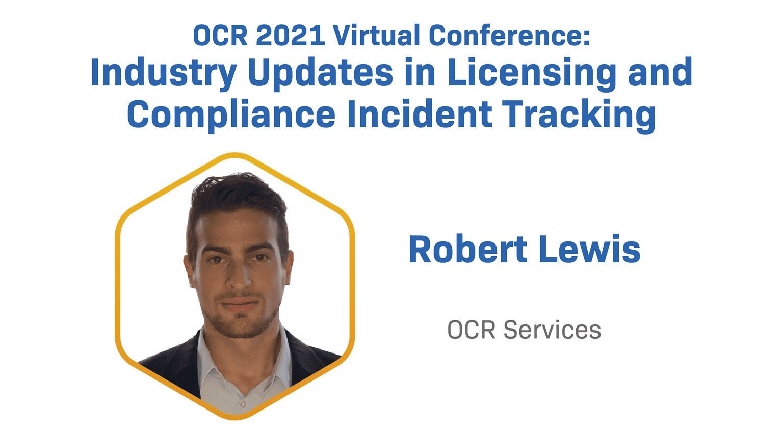OCR 2021 Virtual Conference: Industry Updates in Licensing and ...